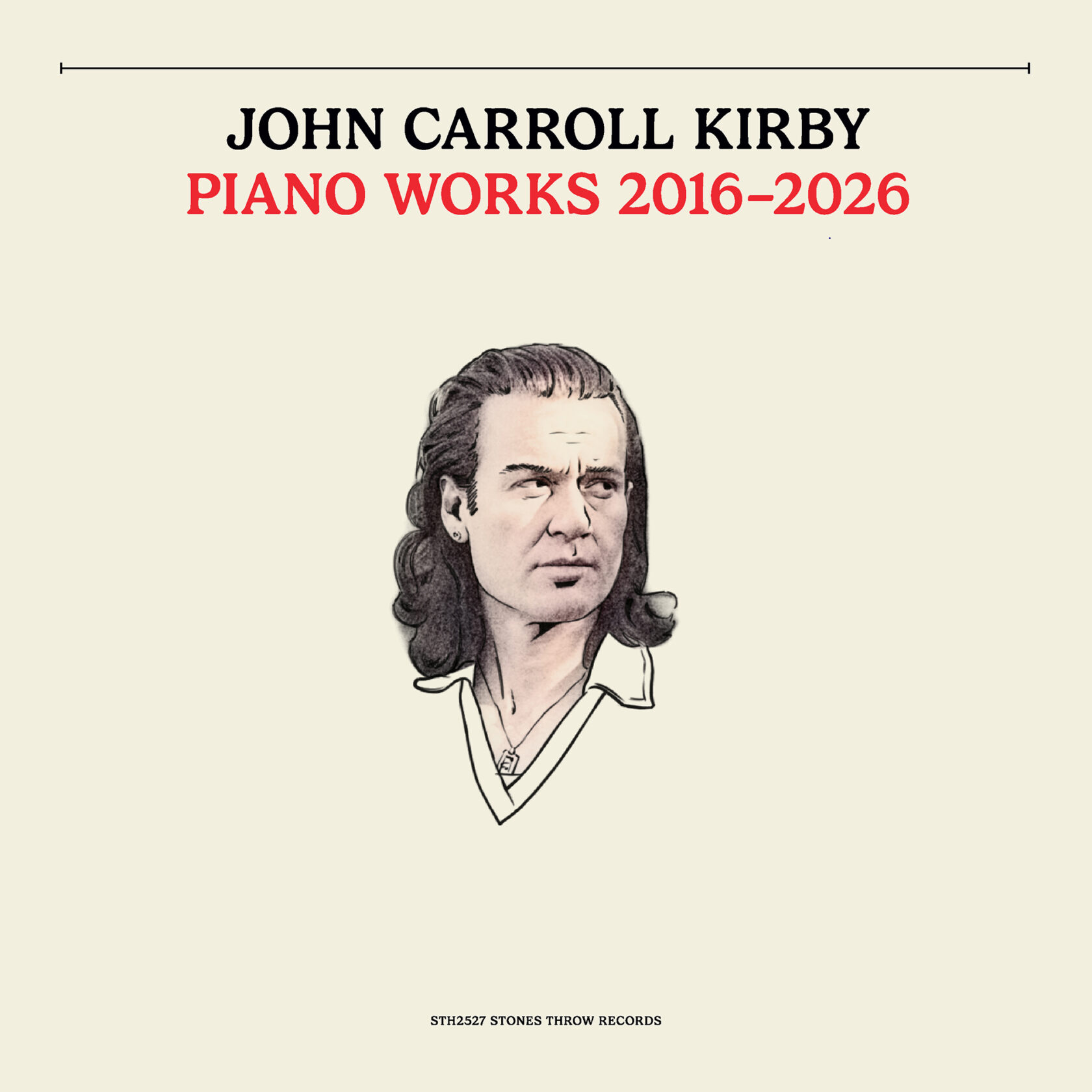 John Carroll Kirby - Piano Works 2016-2026 - Stones Throw Records